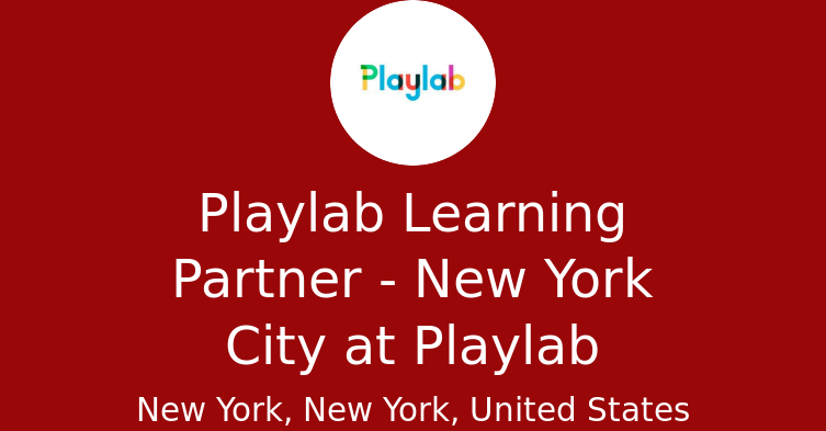 Playlab Learning Partner - New York City at Playlab - PurposePhil Career